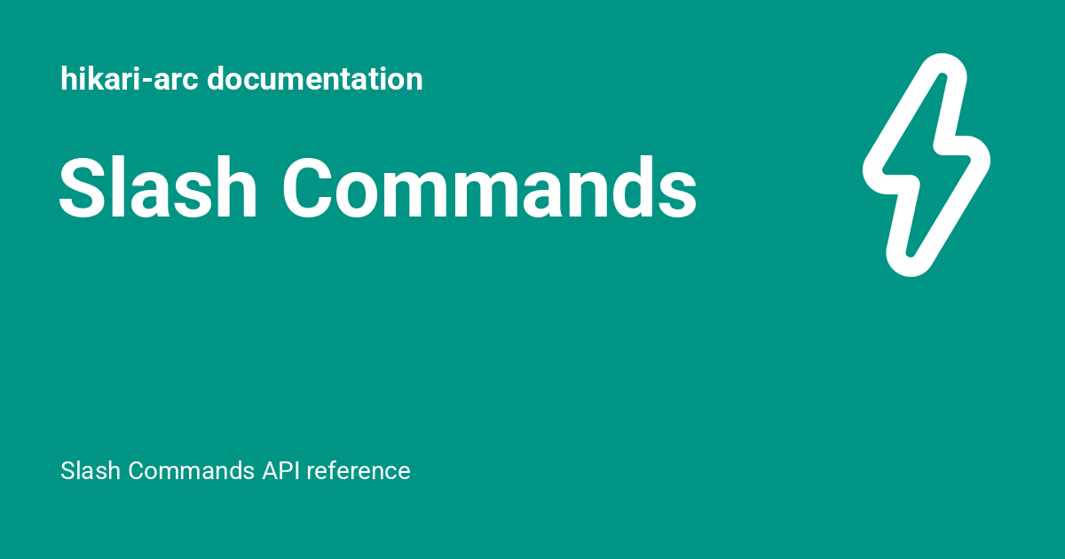 Slash Commands - hikari-arc documentation