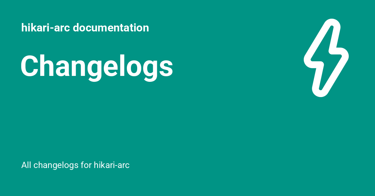 Changelogs - hikari-arc documentation